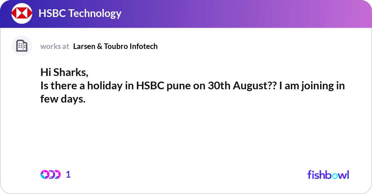 Hi Sharks, Is there a holiday in HSBC pune on 30th... | Fishbowl