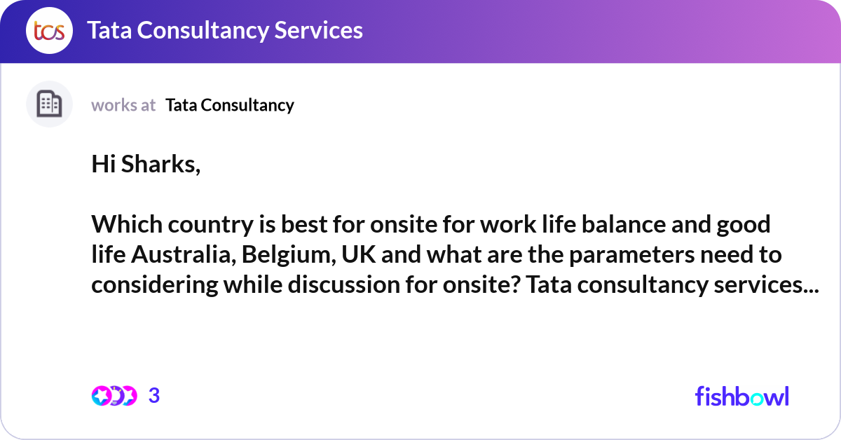 Hi Sharks, Which country is best for onsite for w... | Fishbowl