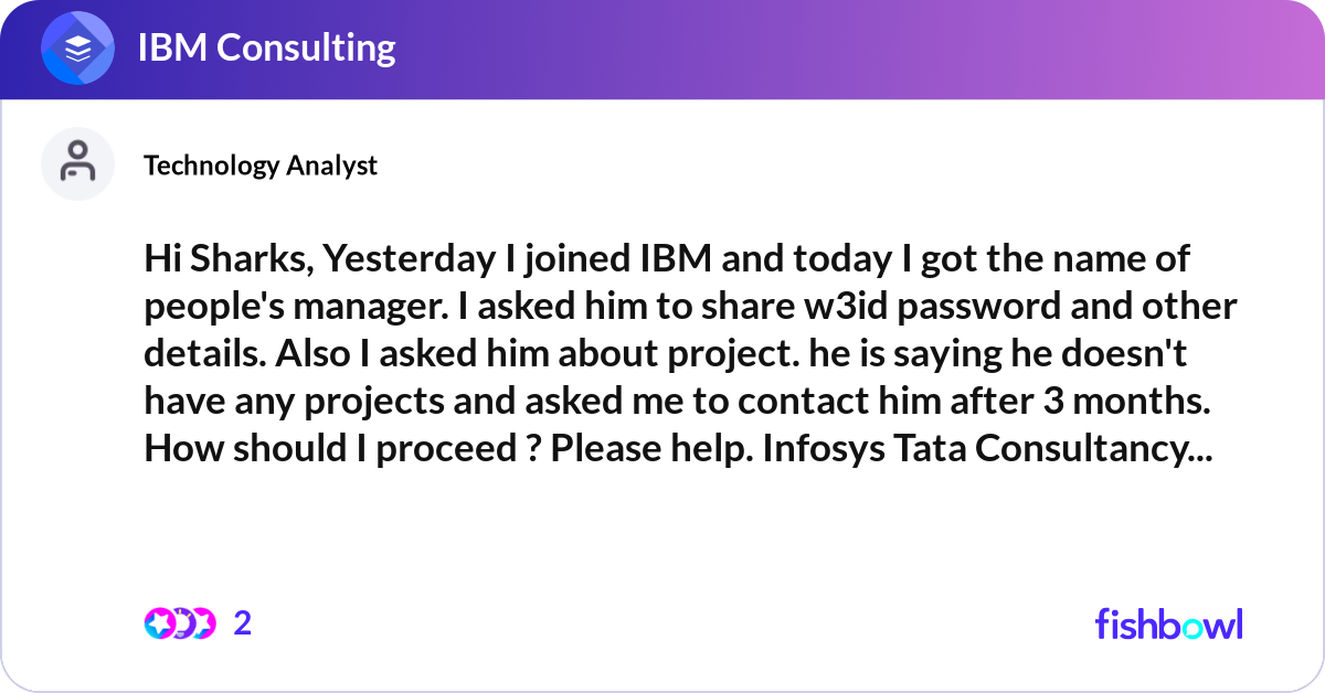 Hi Sharks, Yesterday I joined IBM and today I got ... | Fishbowl