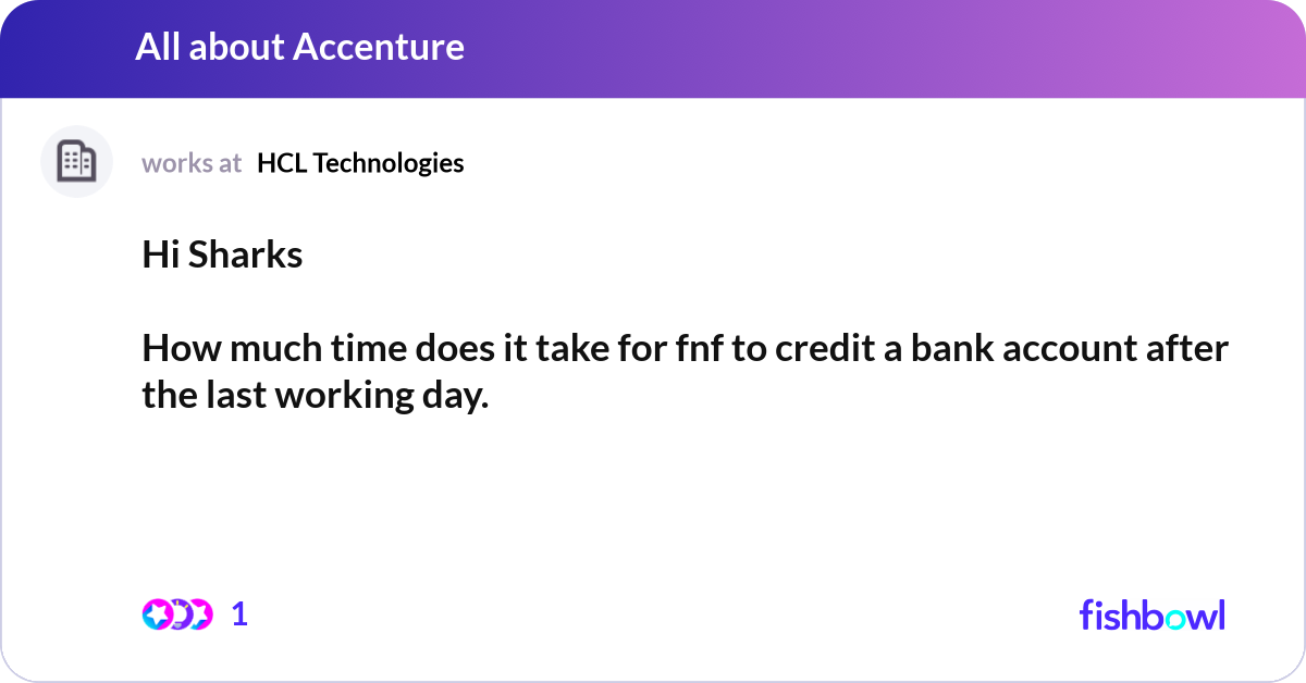 Hi Sharks How much time does it take for fnf to c... | Fishbowl