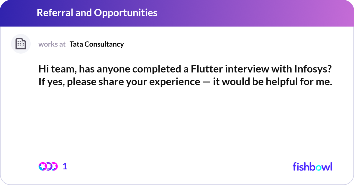 Hi team, has anyone completed a Flutter interview ... | Fishbowl