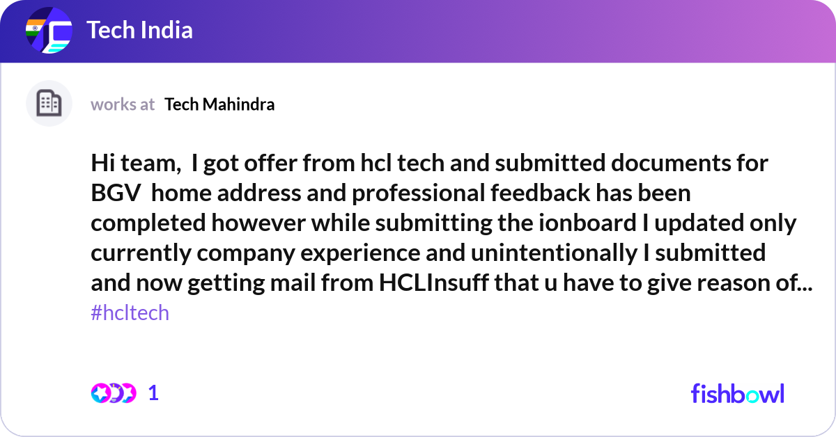 Hi team, I got offer from hcl tech and submitted ... | Fishbowl