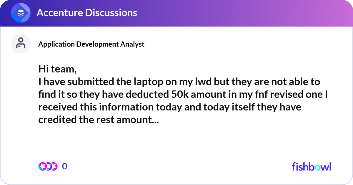 Hi team, I have submitted the laptop on my lwd but... | Fishbowl