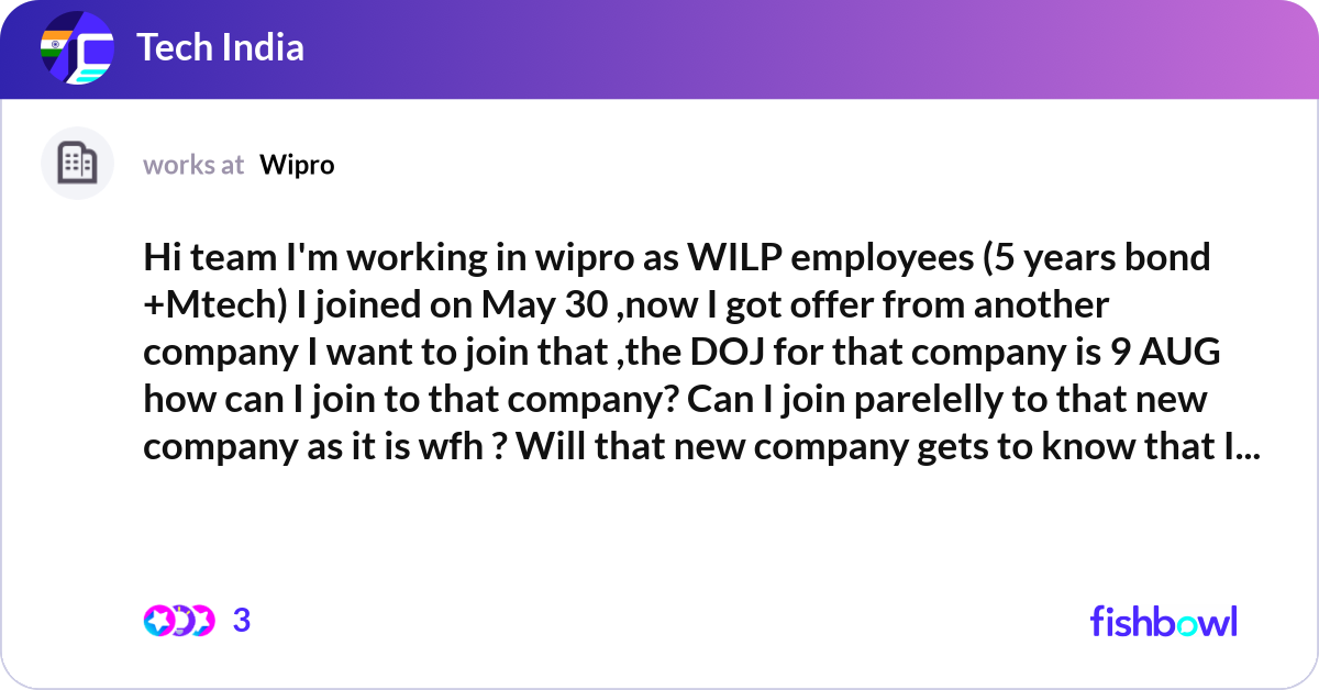 Hi team I'm working in wipro as WILP employees (5 ... | Fishbowl