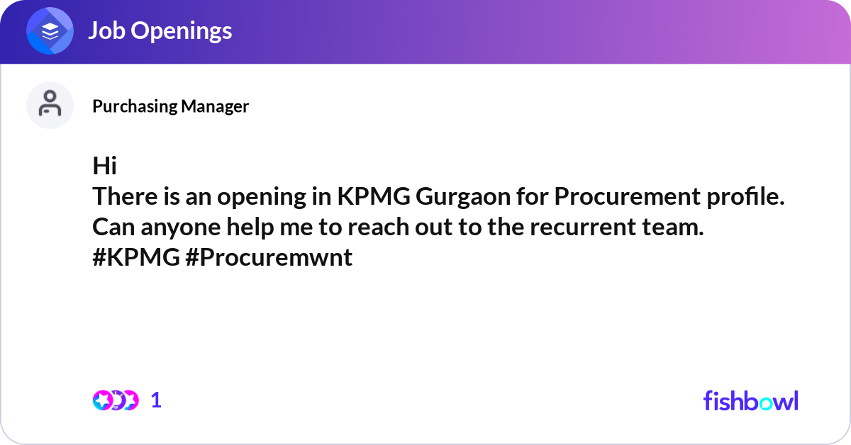 Hi There is an opening in KPMG Gurgaon for Procur... | Fishbowl