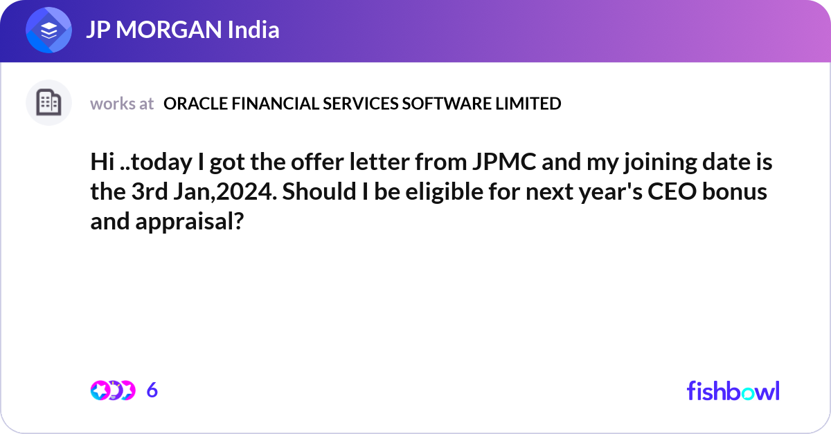 Hi ..today I got the offer letter from JPMC and my... | Fishbowl