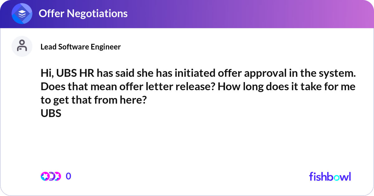Hi, UBS HR has said she has initiated offer approv... | Fishbowl