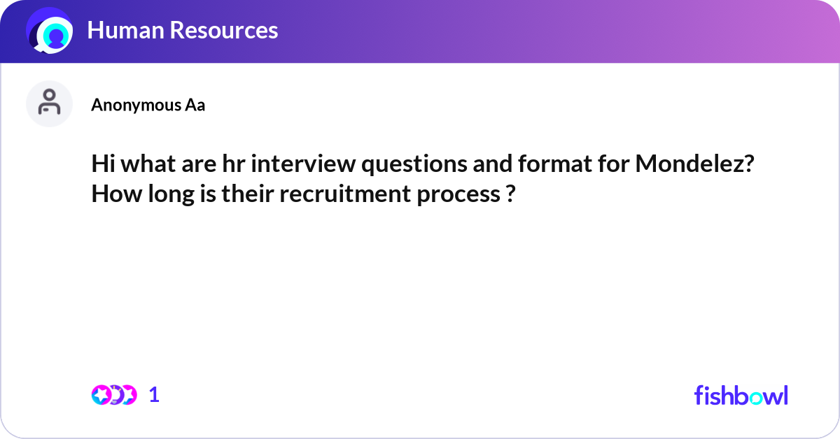 Hi what are hr interview questions and format for ... | Fishbowl