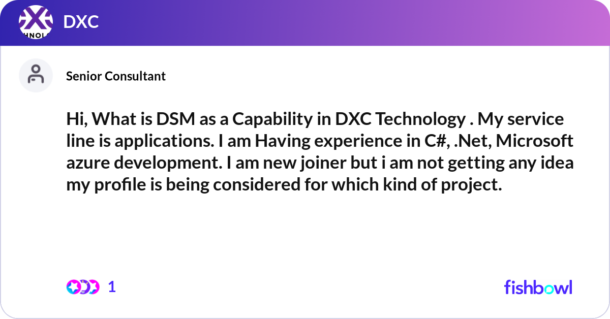 Hi, What is DSM as a Capability in DXC Technology ... | Fishbowl