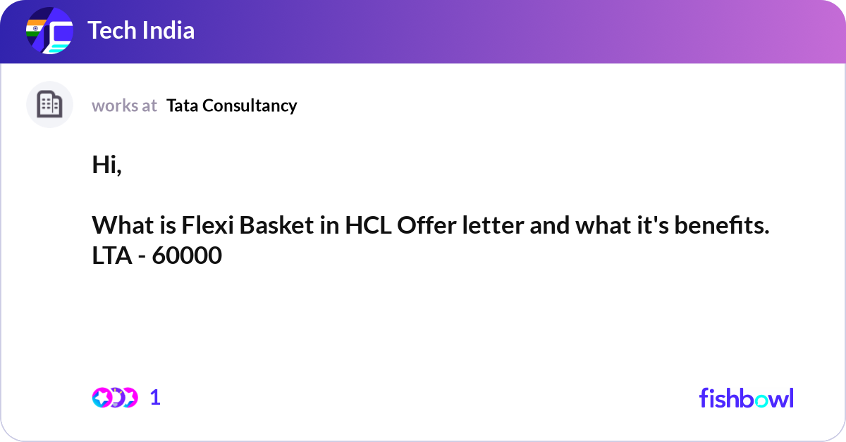 Hi, What is Flexi Basket in HCL Offer letter and ... | Fishbowl