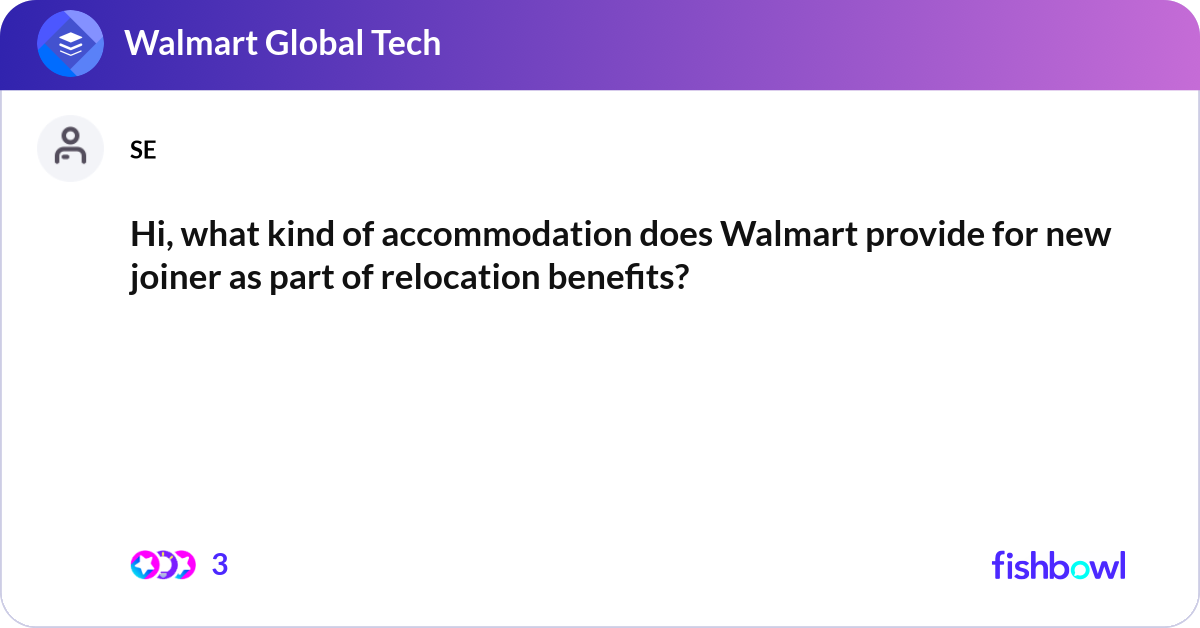 Hi, what kind of accommodation does Walmart provid... | Fishbowl