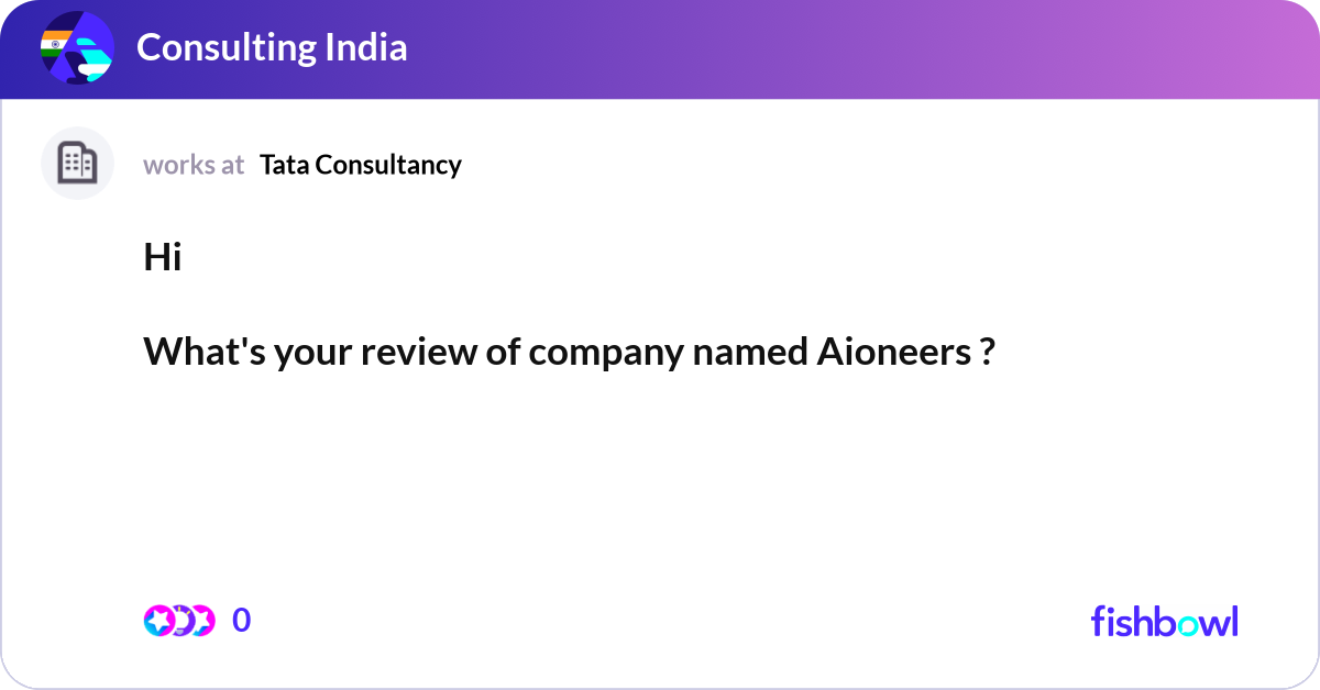 Hi What's your review of company named Aioneers ... | Fishbowl