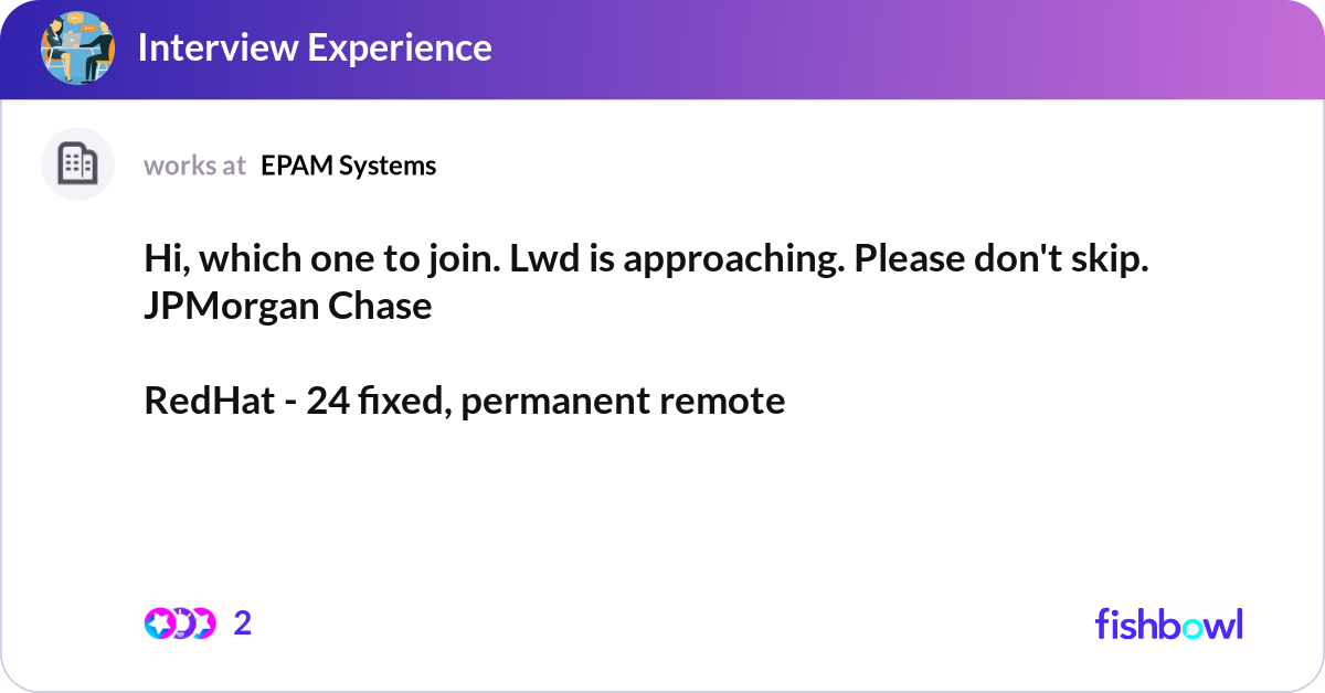 Hi, which one to join. Lwd is approaching. Please ... | Fishbowl