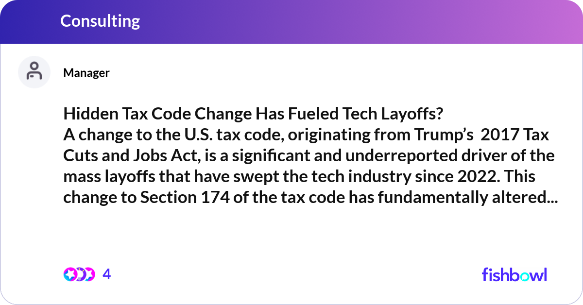 Hidden Tax Code Change Has Fueled Tech Layoffs? A ... | Fishbowl