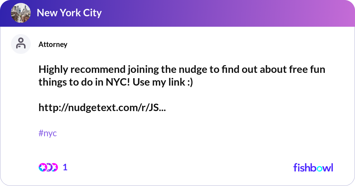 Highly recommend joining the nudge to find out abo... | Fishbowl