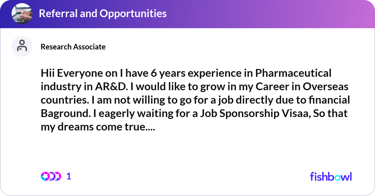 Hii Everyone on I have 6 years experience in Pharm... | Fishbowl