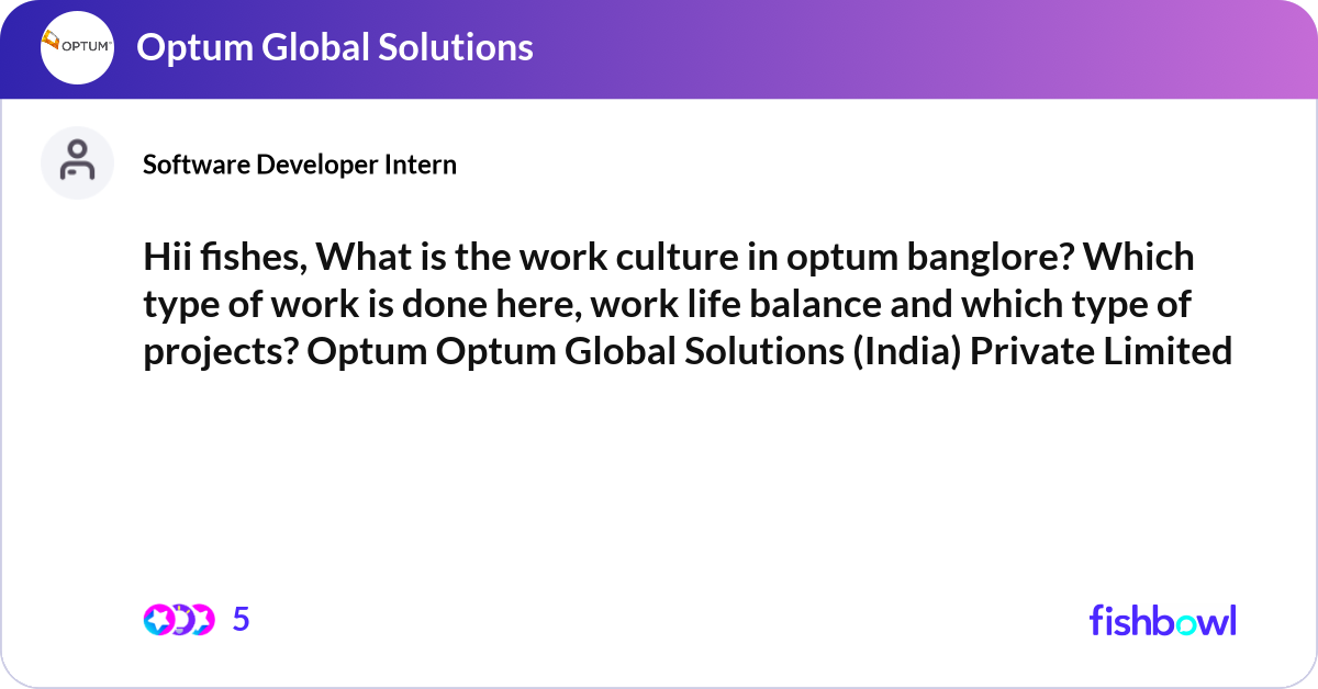 Hii fishes, What is the work culture in optum bang... | Fishbowl