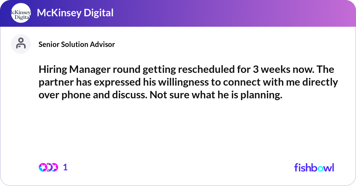 Hiring Manager round getting rescheduled for 3 wee... | Fishbowl