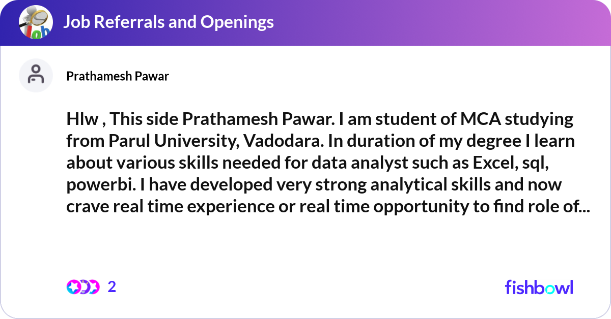 Hlw , This side Prathamesh Pawar. I am student of ... | Fishbowl