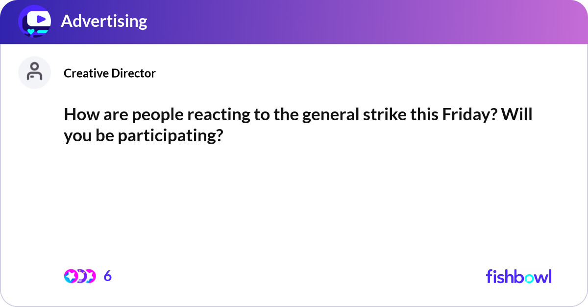 How are people reacting to the general strike this... | Fishbowl