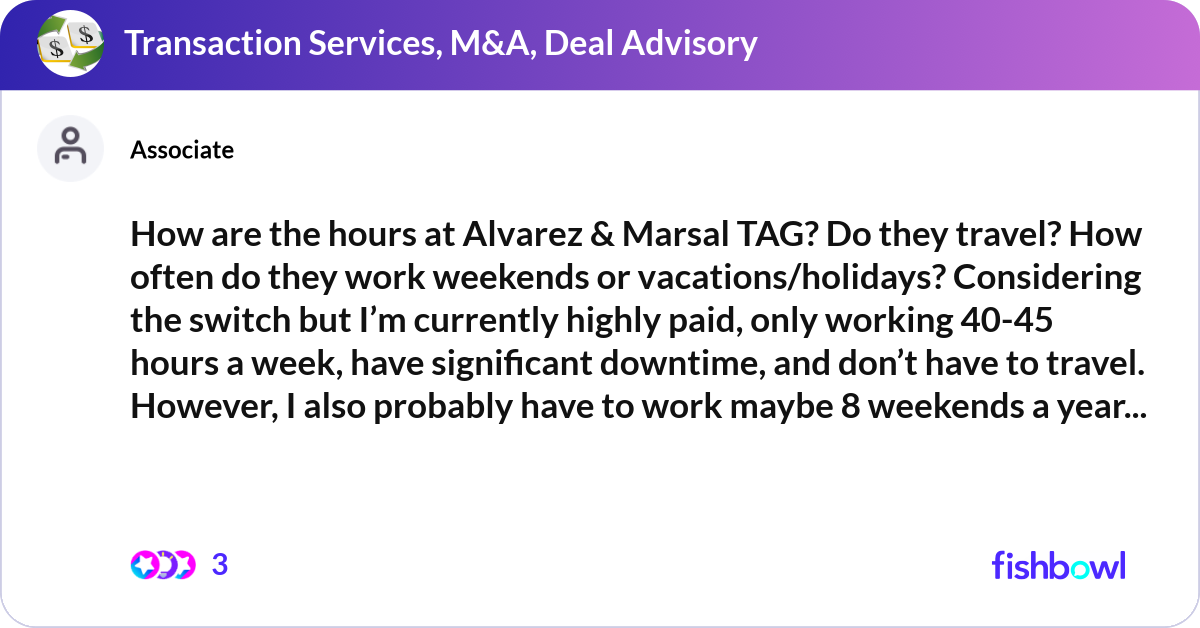 How are the hours at Alvarez & Marsal TAG? Do they... | Fishbowl