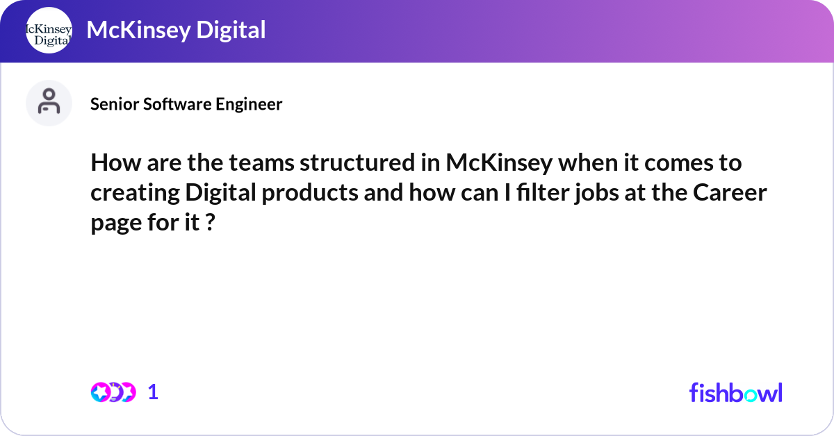 How are the teams structured in McKinsey when it c... | Fishbowl