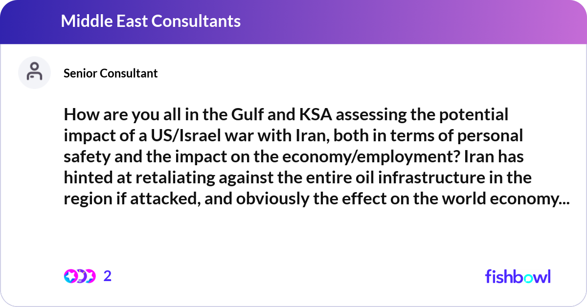 How are you all in the Gulf and KSA assessing the ... | Fishbowl