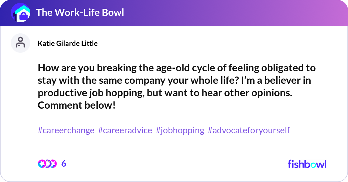How are you breaking the age-old cycle of feeling ... | Fishbowl