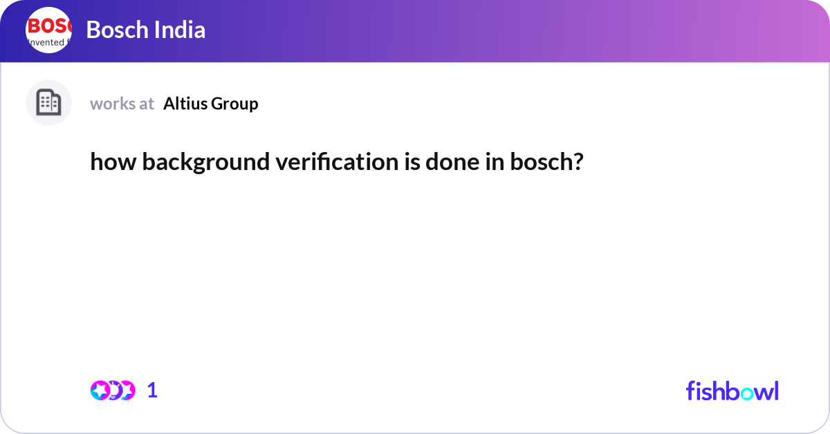 how background verification is done in bosch? | Fishbowl