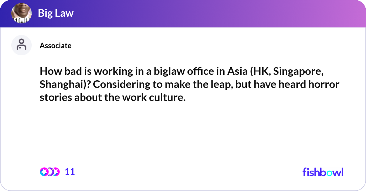 How bad is working in a biglaw office in Asia (HK,... | Fishbowl