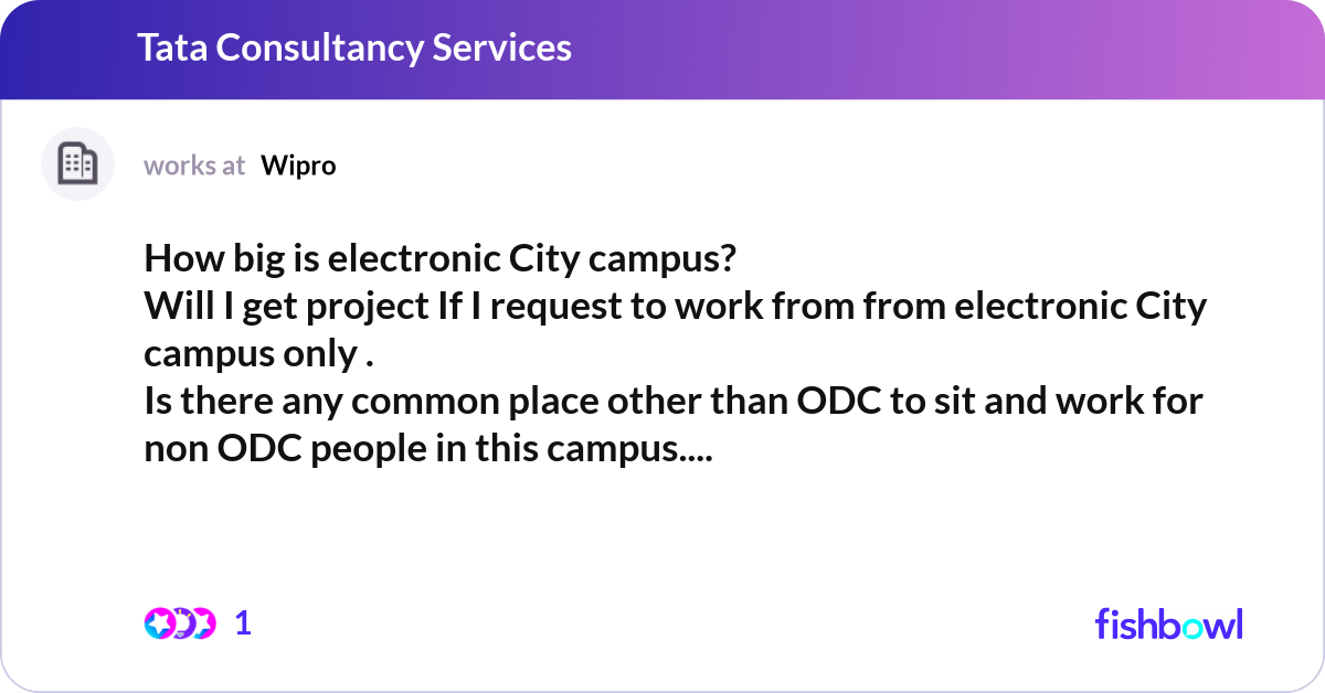 How big is electronic City campus? Will I get pro... | Fishbowl