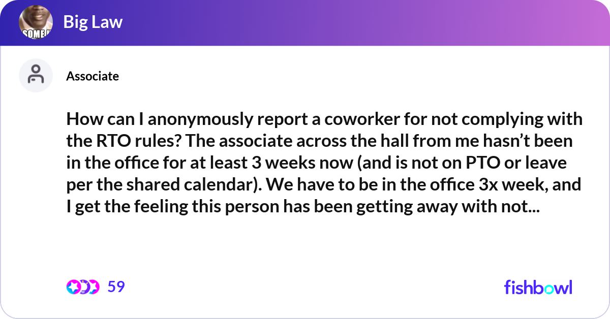 How can I anonymously report a coworker for not co... | Fishbowl
