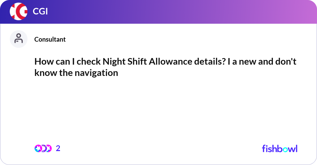 How can I check Night Shift Allowance details? I a... | Fishbowl