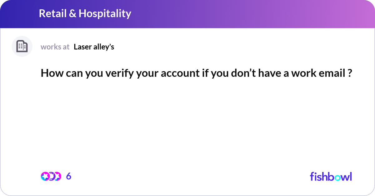 How can you verify your account if you don’t have ... | Fishbowl