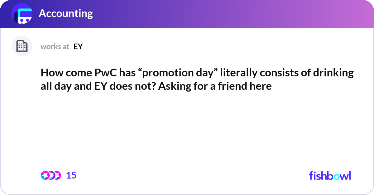 How come PwC has “promotion day” literally consist... | Fishbowl