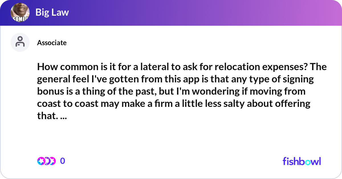 How common is it for a lateral to ask for relocati... | Fishbowl