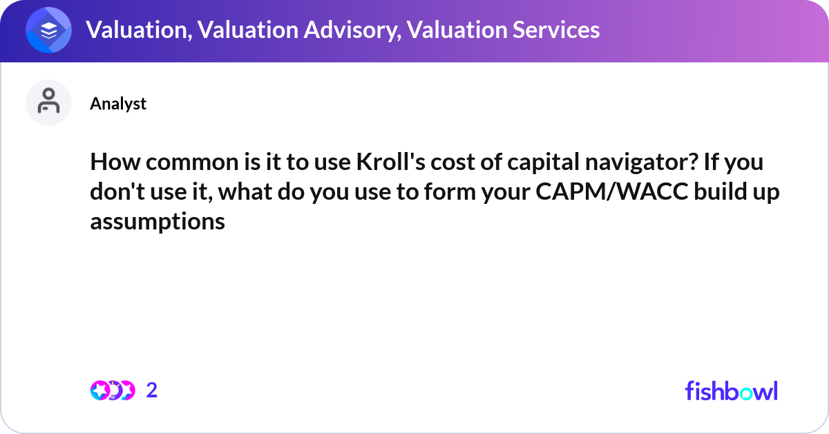 How common is it to use Kroll's cost of capital na... | Fishbowl