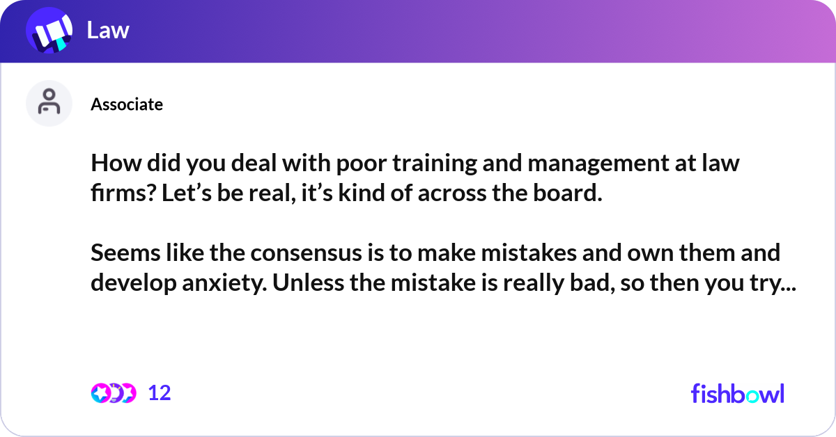 How did you deal with poor training and management... | Fishbowl
