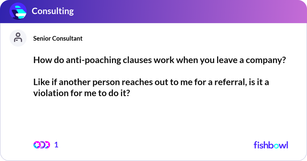 How do anti-poaching clauses work when you leave a... | Fishbowl