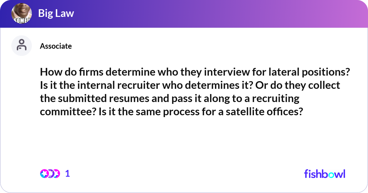 How do firms determine who they interview for late... | Fishbowl
