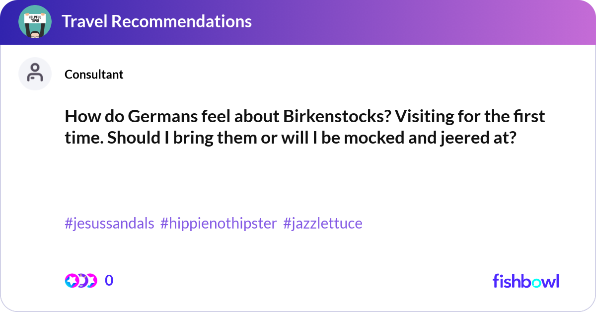 How do Germans feel about Birkenstocks? Visiting f... | Fishbowl