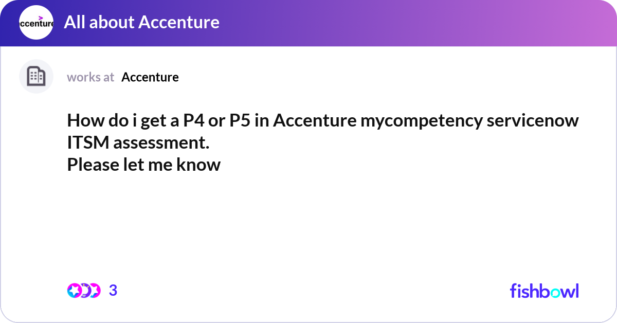 How do i get a P4 or P5 in Accenture mycompetency ... | Fishbowl