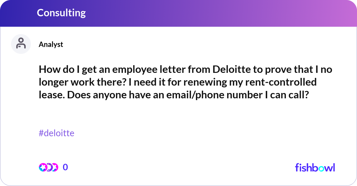 How do I get an employee letter from Deloitte to p... | Fishbowl