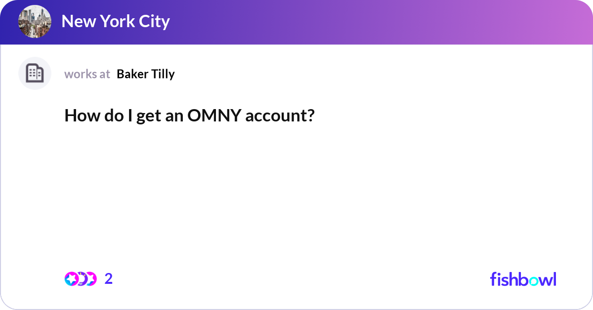 How do I get an OMNY account? | Fishbowl