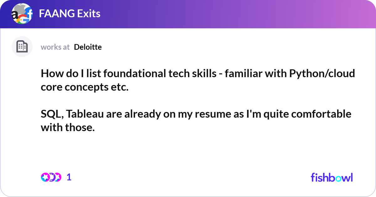 How do I list foundational tech skills - familiar ... | Fishbowl