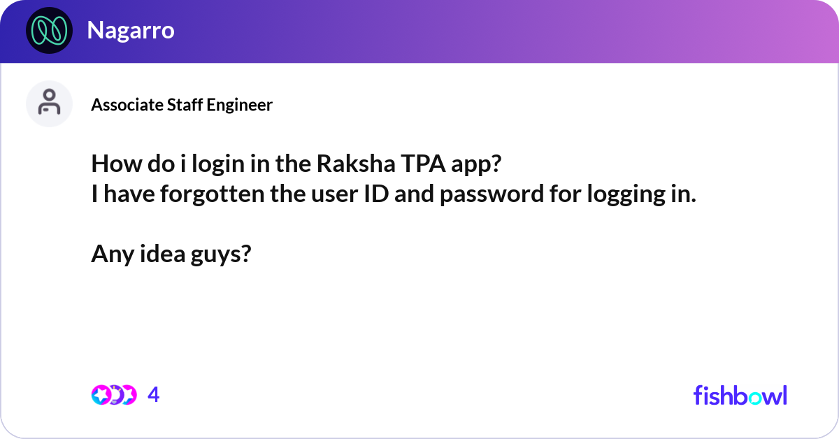 How do i login in the Raksha TPA app? I have forgo... | Fishbowl
