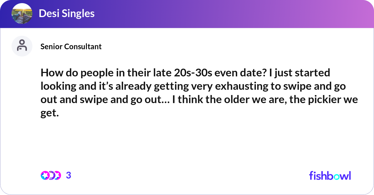 How do people in their late 20s-30s even date? I j... | Fishbowl