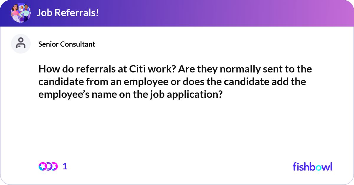 How do referrals at Citi work? Are they normally s... | Fishbowl