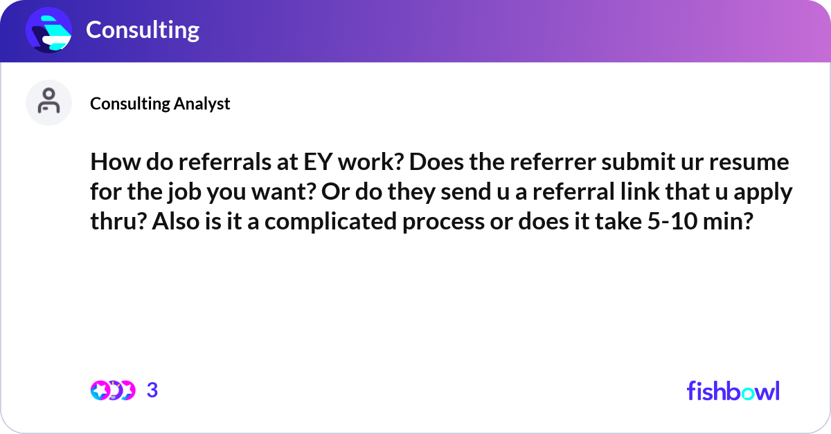 How do referrals at EY work? Does the referrer sub... | Fishbowl