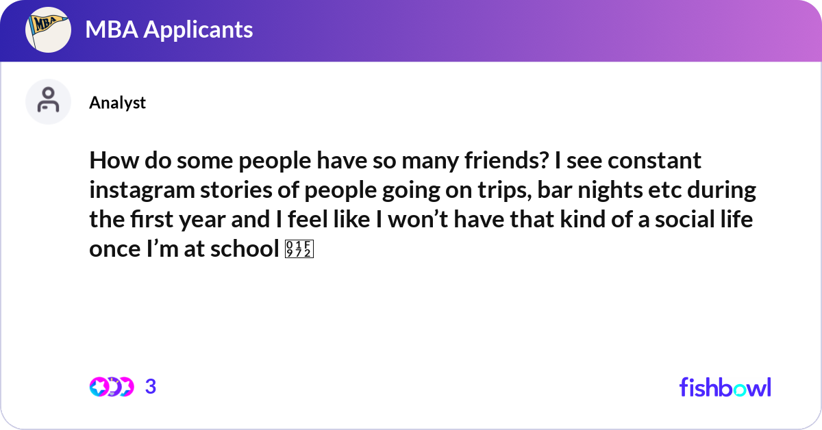 How do some people have so many friends? I see con... | Fishbowl